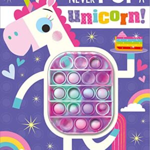 Never Pop a Unicorn!