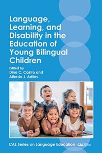 language, learning, and disability in the education of young bilingual children (cal series on language education, 4) (volume 4)