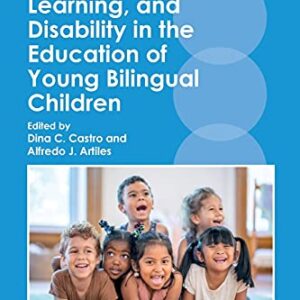 Language, Learning, and Disability in the Education of Young Bilingual Children (CAL Series on Language Education, 4) (Volume 4)