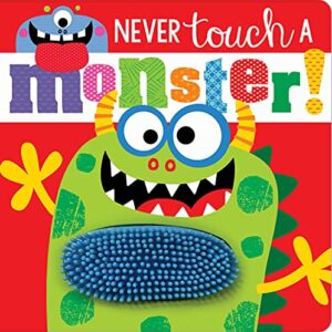 never touch a monster!