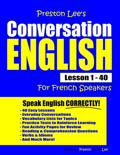 Preston Lee's Conversation English For French Speakers Lesson 1 - 40 (Preston Lee's English For French Speakers)