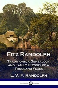 fitz randolph: traditions, a genealogy and family history of a thousand years