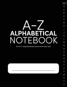 a-z alphabetical notebook 8.5"x11" large size ruled journal with index tabs: alphabetized password book & general organizer (alphabetized notebooks)