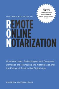 the complete guide to remote online notarization: how new laws, technologies, and consumer demand are reshaping the notarial act and the future of trust in the digital age