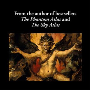 The Devil's Atlas: An Explorer's Guide to Heavens, Hells and Afterworlds