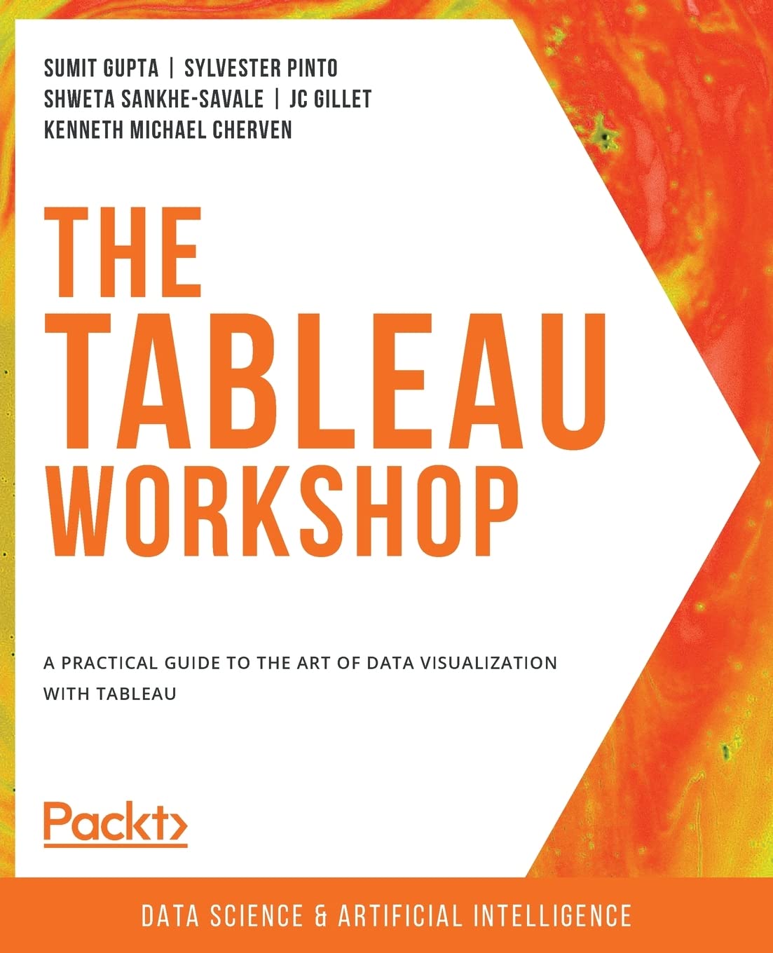 The Tableau Workshop: A practical guide to the art of data visualization with Tableau