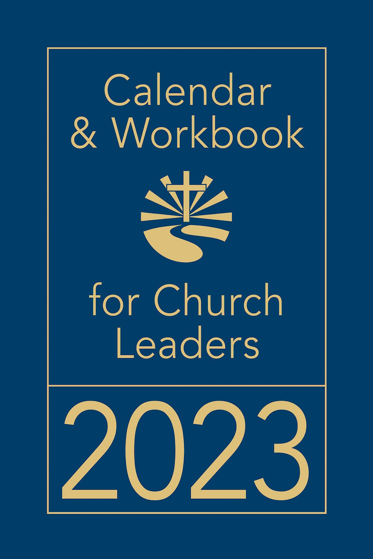 Calendar & Workbook for Church Leaders 2023: Spiral-Bound Edition