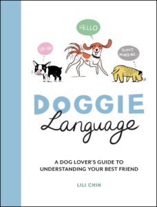 doggie language: a dog lover's guide to understanding your best friend