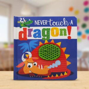 Never Touch a Dragon!