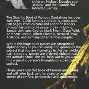 The Gigantic Book of Famous Quotations: Over 12,000 Famous Quotations to Inspire, Motivate, Comfort and Amuse You!