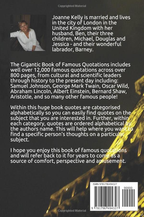 The Gigantic Book of Famous Quotations: Over 12,000 Famous Quotations to Inspire, Motivate, Comfort and Amuse You!