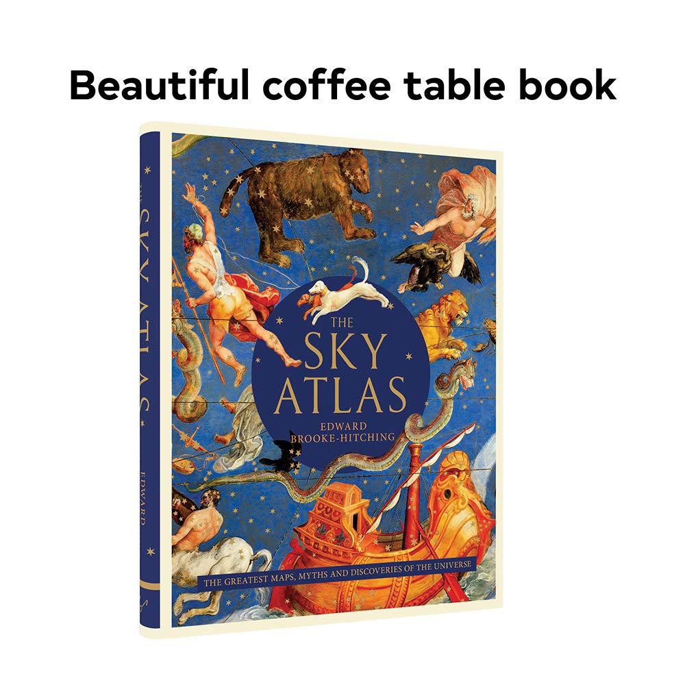 The Sky Atlas: The Greatest Maps, Myths, and Discoveries of the Universe