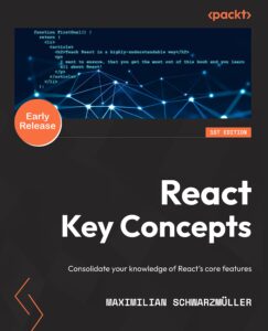 react key concepts: consolidate your knowledge of react's core features