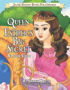 queen esther's big secret: a purim story (jewish holiday books for children)