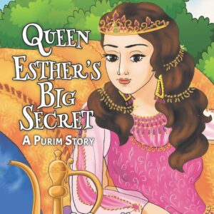 Queen Esther's Big Secret: A Purim Story (Jewish Holiday Books for Children)