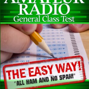 Pass Your Amateur Radio General Class Test - The Easy Way: 2019-2023 Edition (EasyWayHamBooks)