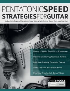 pentatonic speed strategies for guitar: unleash the power of pentatonic scale soloing with proven speed technique exercises (learn rock guitar technique)