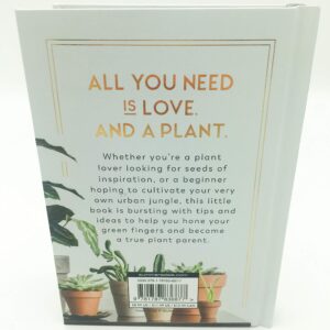 The Little Book for Plant Parents: Simple Tips to Help You Grow Your Own Urban Jungle