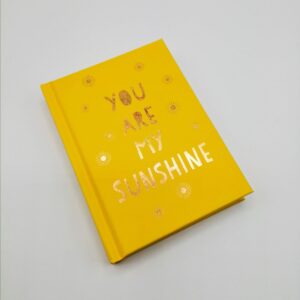 You Are My Sunshine: Uplifting Quotes for an Awesome Friend