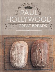 paul hollywood 100 great breads: the original bestseller