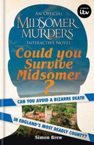 could you survive midsomer?: can you avoid a bizarre death in england's most dangerous county?