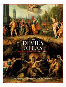 the devil's atlas: an explorer's guide to heavens, hells and afterworlds