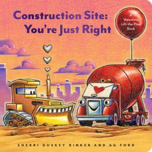 construction site: you're just right: a valentine lift-the-flap book (goodnight, goodnight, construc)