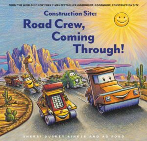 construction site: road crew, coming through! (goodnight, goodnight, construc)