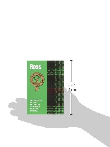 The Rosses: The Origins of the Clan Ross and Their Place in History (Scottish Clan Mini-Book)