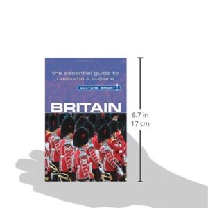 Britain - Culture Smart!: The Essential Guide to Customs & Culture