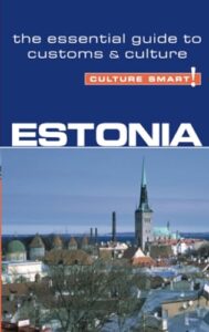 estonia - culture smart!: the essential guide to customs & culture