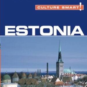 Estonia - Culture Smart!: The Essential Guide to Customs & Culture