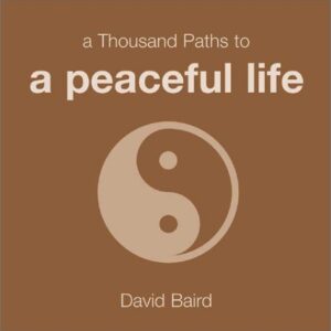 a thousand paths to a peaceful life