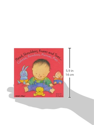 Head, Shoulders, Knees and Toes/Cabeza, Hombros, Piernas, Pies (Dual Language Baby Board Books- English/Spanish) (Spanish and English Edition) (English and Spanish Edition)