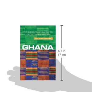 Ghana - Culture Smart!: The Essential Guide to Customs & Culture