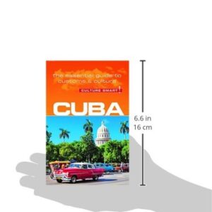 Cuba - Culture Smart!: The Essential Guide to Customs & Culture