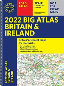 2022 philip's big road atlas britain and ireland: (a3 spiral binding) (philip's road atlases)