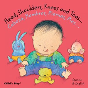 head, shoulders, knees and toes/cabeza, hombros, piernas, pies (dual language baby board books- english/spanish) (spanish and english edition) (english and spanish edition)