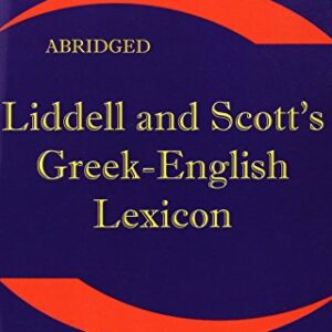 Liddell and Scott's Greek-English Lexicon (Greek and English Edition)