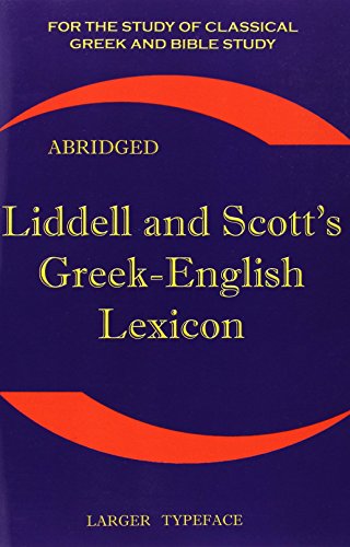 Liddell and Scott's Greek-English Lexicon (Greek and English Edition)