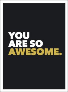 you are so awesome