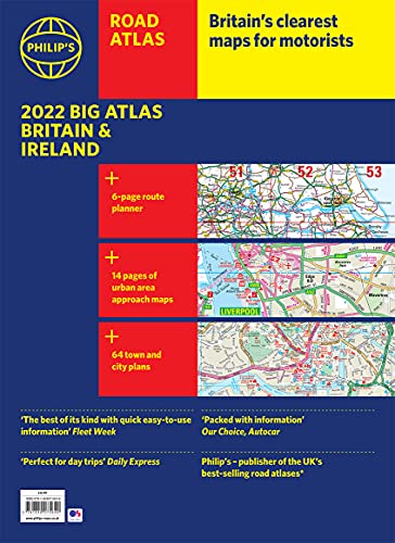 2022 Philip's Big Road Atlas Britain and Ireland: (A3 Spiral binding) (Philip's Road Atlases)