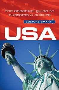 usa - culture smart!: the essential guide to customs & culture