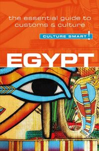 egypt - culture smart!: the essential guide to customs & culture