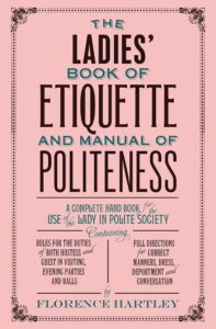 the ladies' book of etiquette and manual of politeness