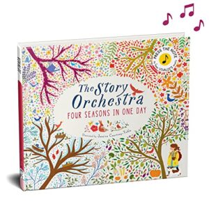 the story orchestra: four seasons in one day: press the note to hear vivaldi's music (volume 1) (the story orchestra, 1)