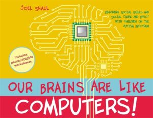 our brains are like computers!: exploring social skills and social cause and effect with children on the autism spectrum