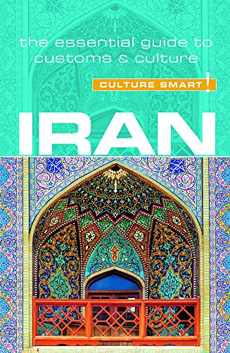 Iran - Culture Smart!: The Essential Guide to Customs & Culture