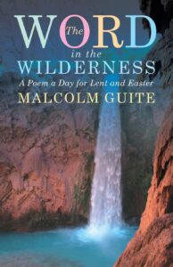 word in the wilderness: a poem a day for lent and easter