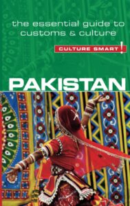 pakistan - culture smart!: the essential guide to customs & culture